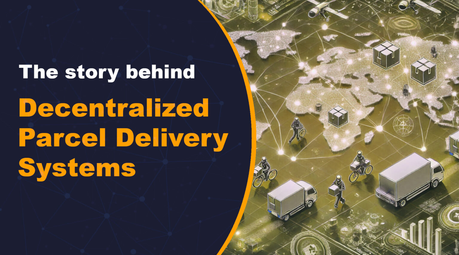 The story behind decentralized parcel delivery systems: from early concepts to reality – Bitpost